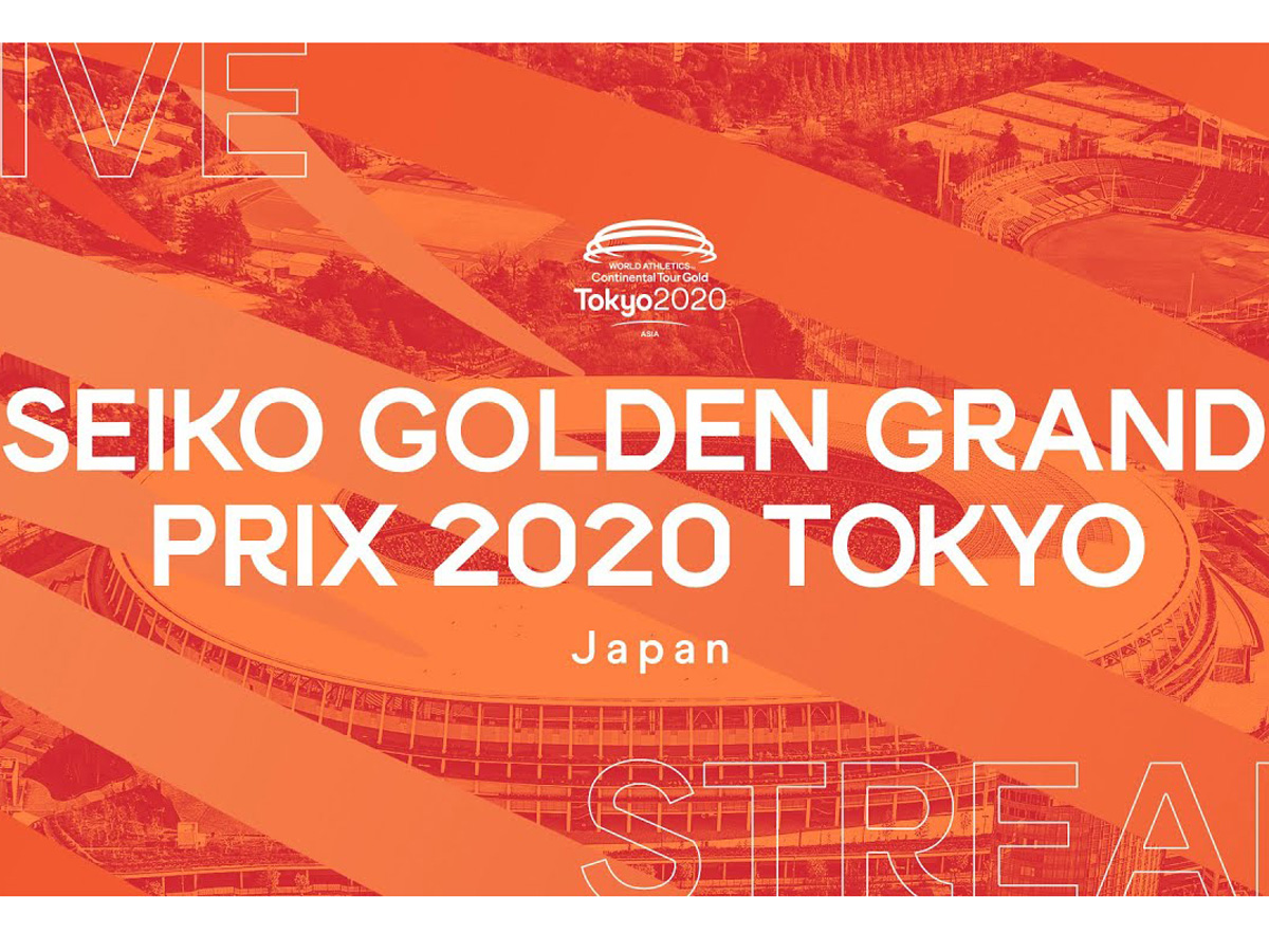 SEIKO GOLDEN GRAND PRIX 2020: SPORT RETURNS TO TOKYO'S OLYMPIC STADIUM ...
